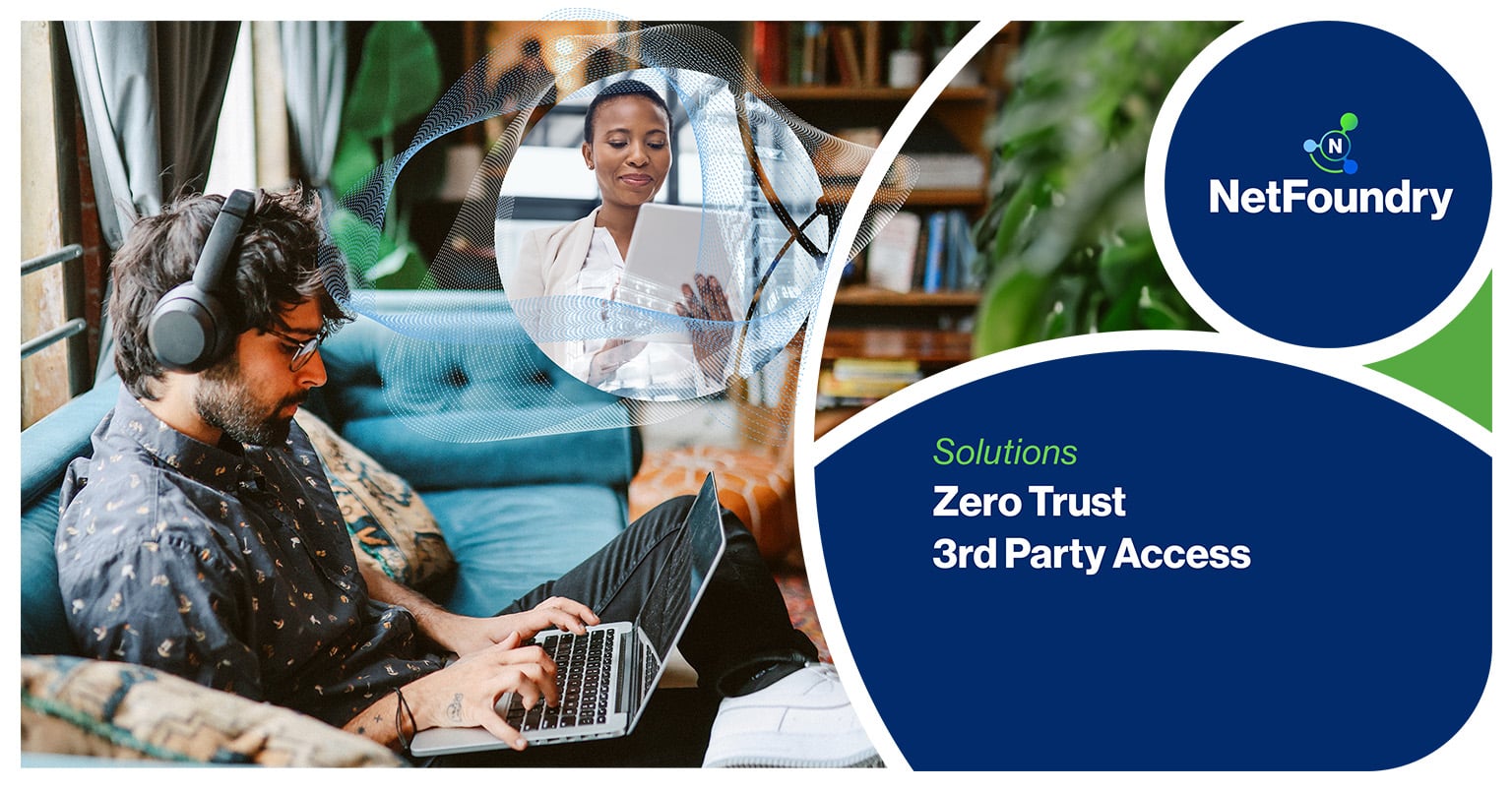 Zero Trust for Secure Third-Party Access | NetFoundry