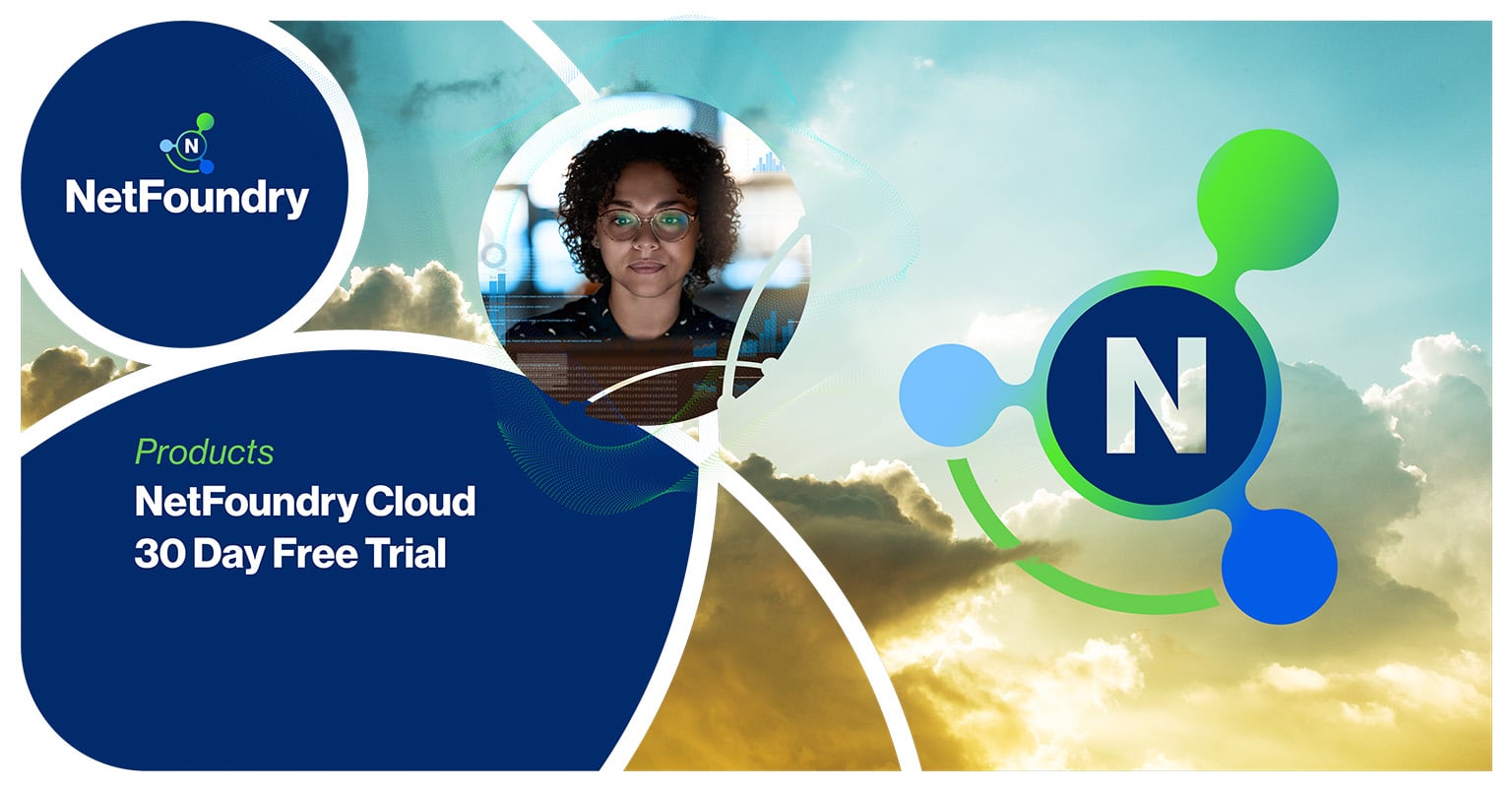 NetFoundry - Free Trial - NetFoundry